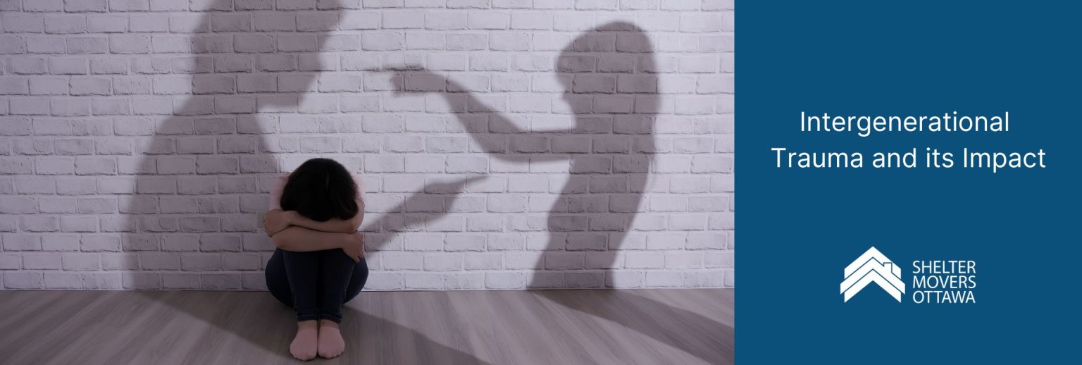 Intergenerational Traumas and Its Impact Shelter Movers